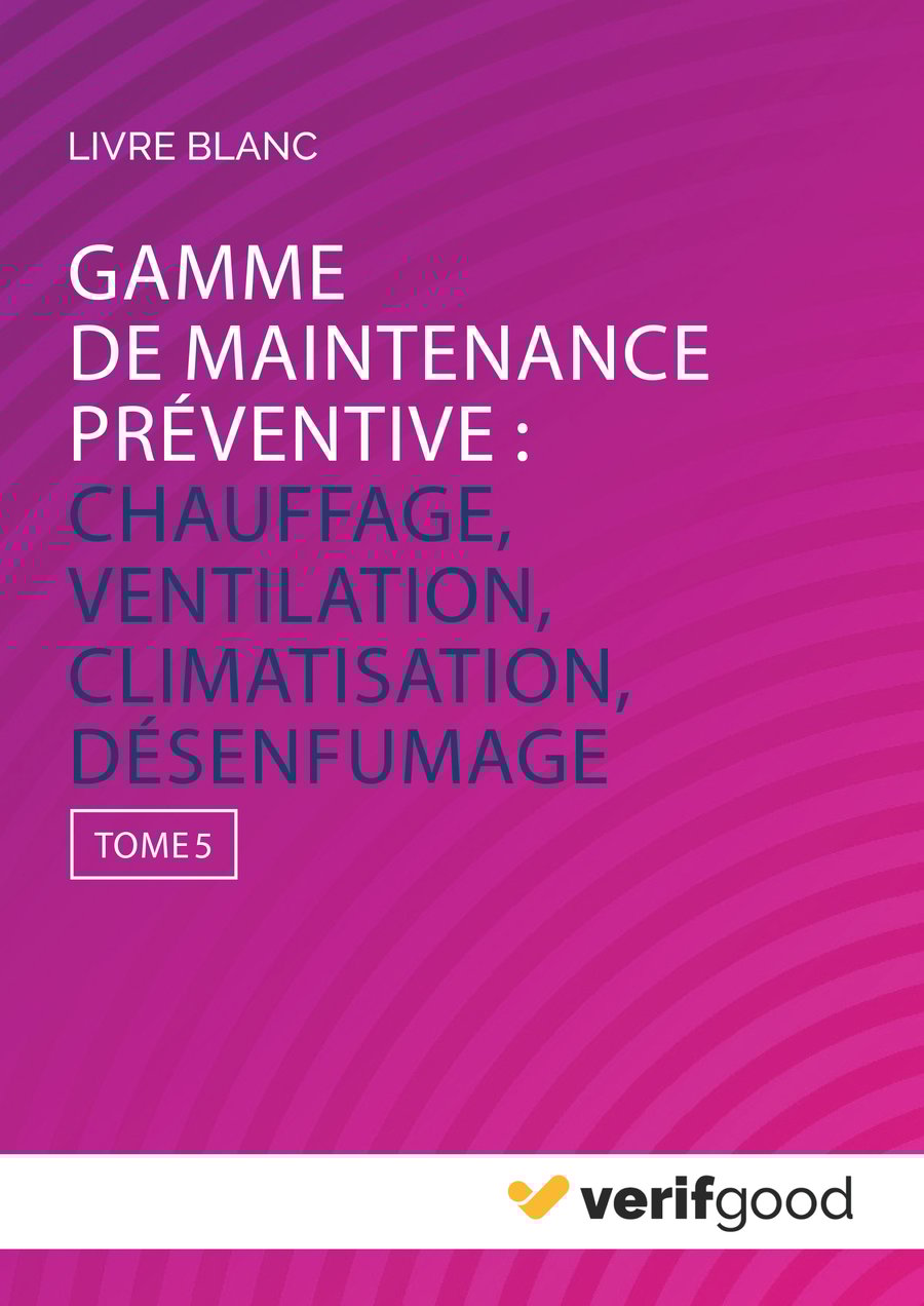 Verifgood | Gamme de maintenance préventive : chauffage, ventilation, climatisation, désenfumage